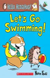 Rent Let's Go Swimming!: An Acorn Book (Hello, Hedgehog! #4) (4) by ...