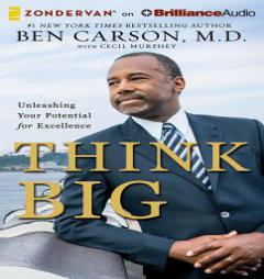 Rent Think Big: Unleashing Your Potential for Excellence by Ben Carson Book