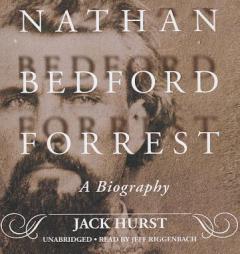 Rent Nathan Bedford Forrest: A Biography by Jack Hurst Book